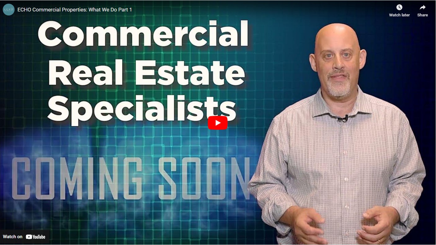 ECHO Commercial Properties: What We Do Part 1 - Echo Fine Properties